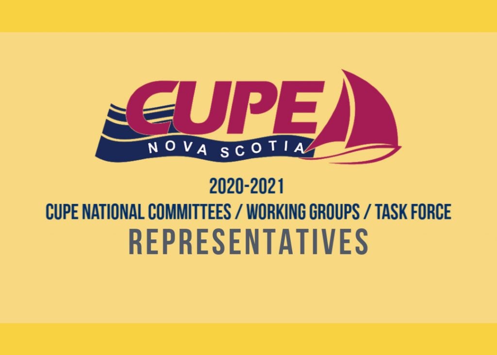 CUPE National Committee / Working Group Representatives - CUPE Nova Scotia