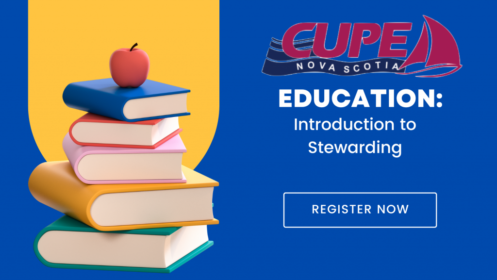Introduction to Stewarding Workshops - CUPE Nova Scotia