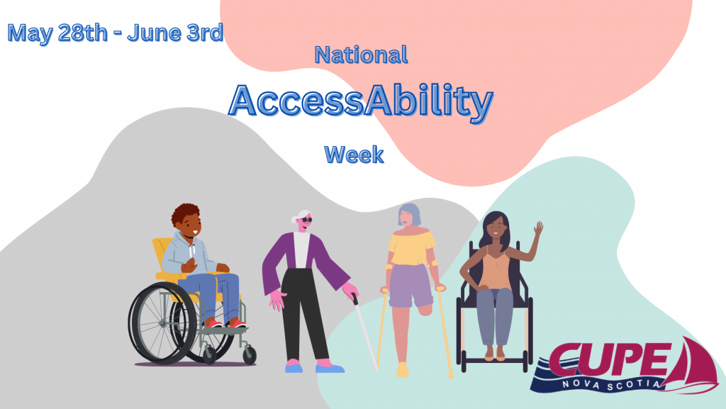 National AccessAbility Week 2023 - CUPE Nova Scotia