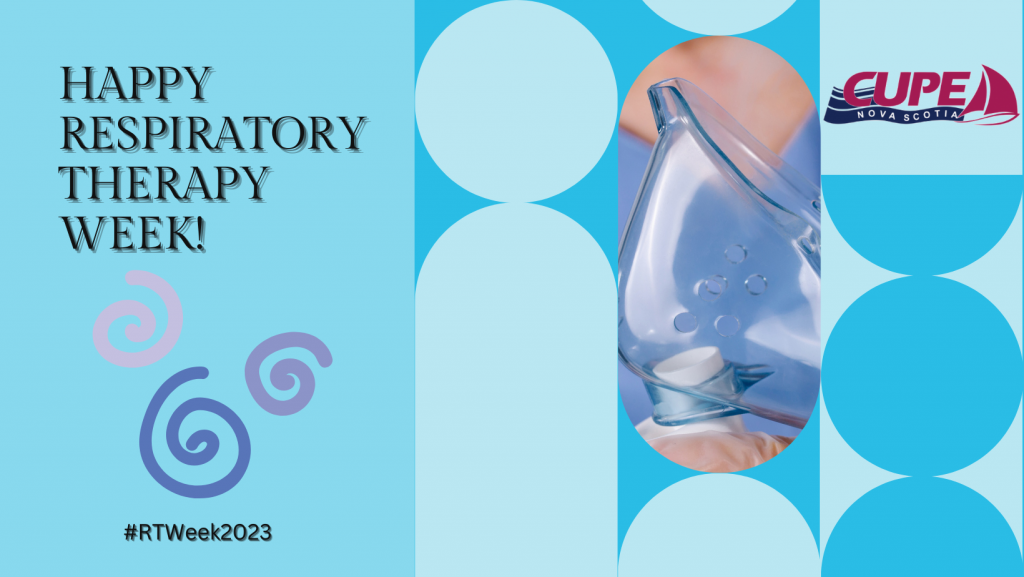 Happy Respiratory Therapy Week 2023! - CUPE Nova Scotia