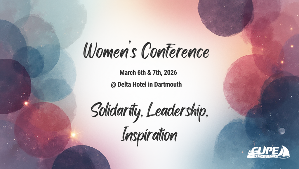 2026 Women's Conference in Dartmouth - CUPE Nova Scotia