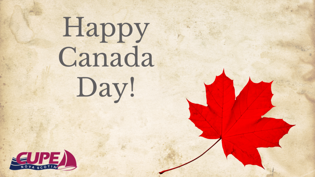 Happy Canada Day! - CUPE Nova Scotia